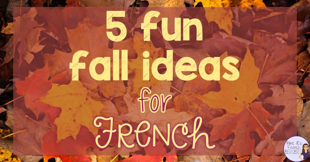 5 fun French fall teaching ideas for core & immersion - Mme R's French ...