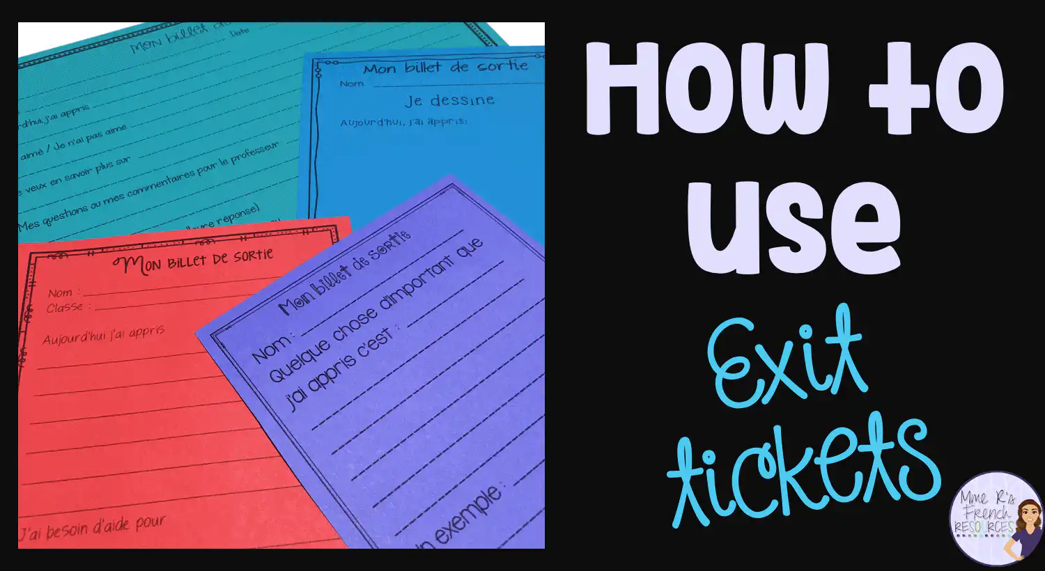How to Use Exit Tickets in French Class - Mme R's French Resources ...