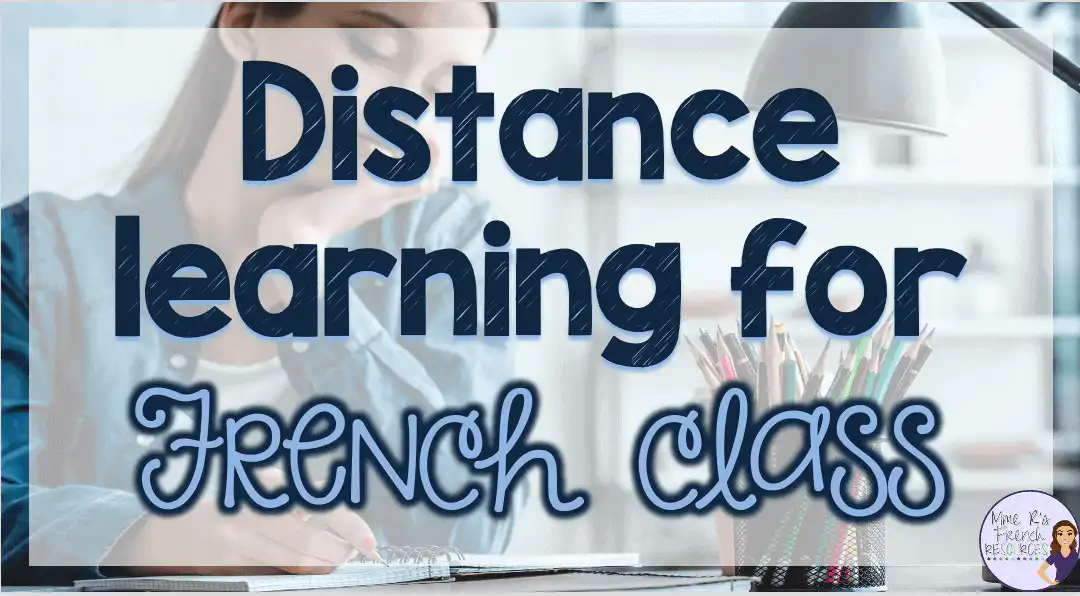 Distance learning for French classes - Mme R's French Resources