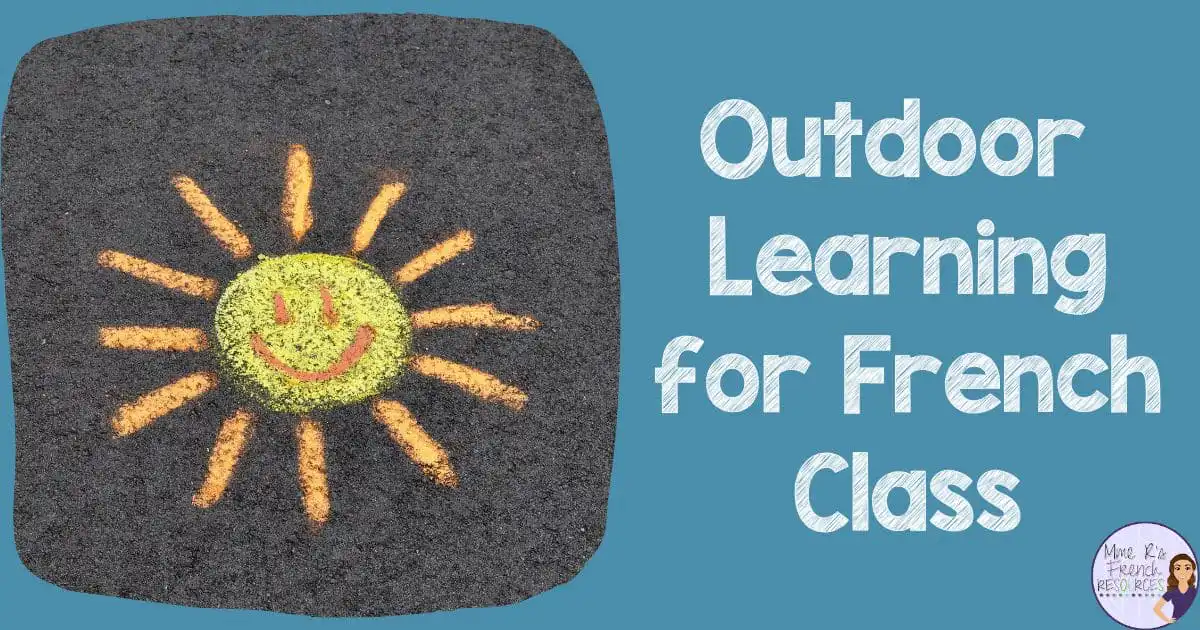 6 Fun Outdoor Learning Activities for French - Mme R's French Resources