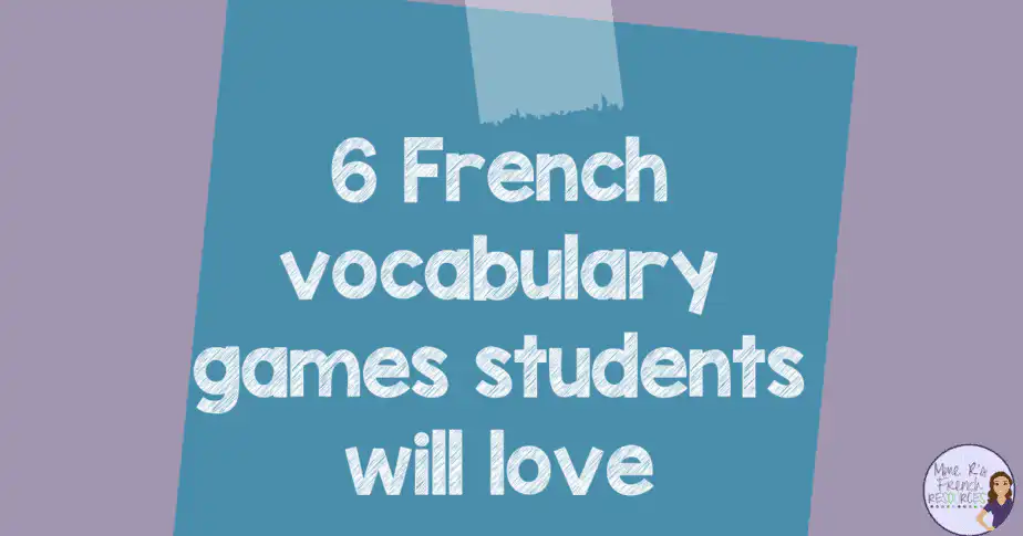 6 fun French Vocabulary Games - Mme R's French Resources