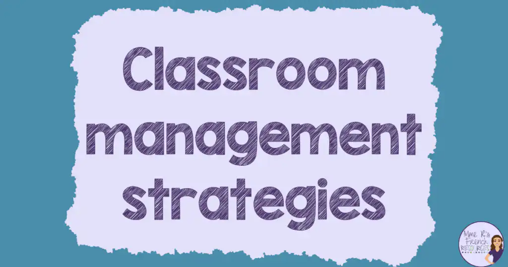 5 easy classroom management strategies that work - Mme R's French Resources