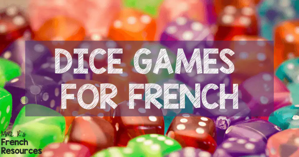 3 quick dice games for French students love! - Mme R's French Resources