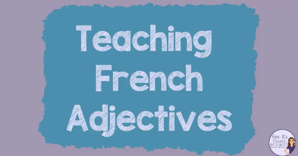 Fun and easy ideas for teaching French adjectives - Mme R's French ...