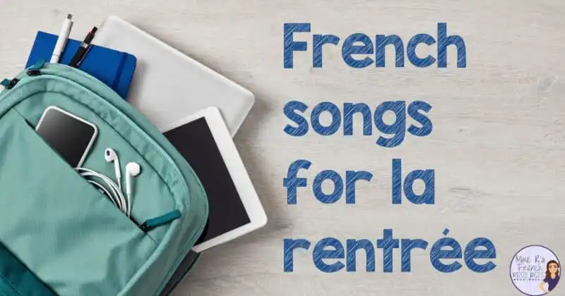 6 Great French Songs for la Rentrée - Mme R's French Resources