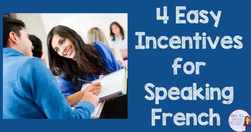 4 Easy Incentives for Speaking French in Class - Mme R's French Resources