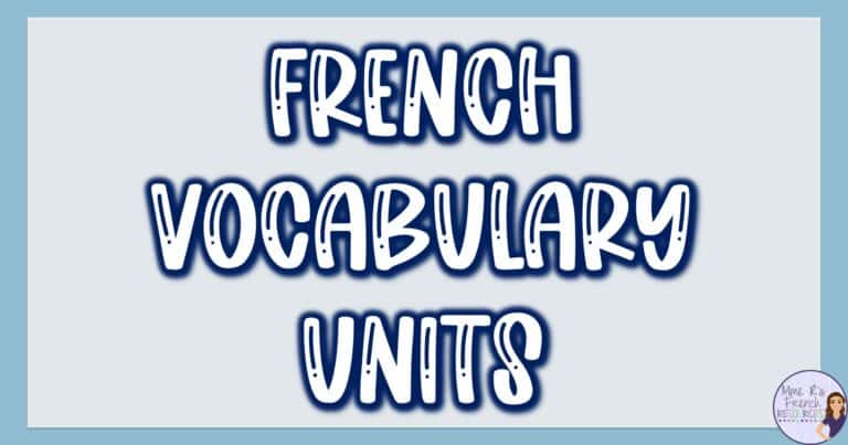 Fun and Engaging French Vocabulary Units - Mme R's French Resources