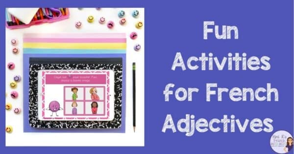 Fun Activities for Teaching French Adjectives - Mme R's French Resources