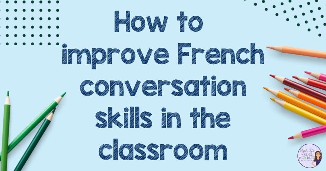 Tips for Improving French Conversation Skills: Strategies for All ...