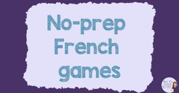 12 Fun No-prep French Games for Core & Immersion - Mme R's French Resources